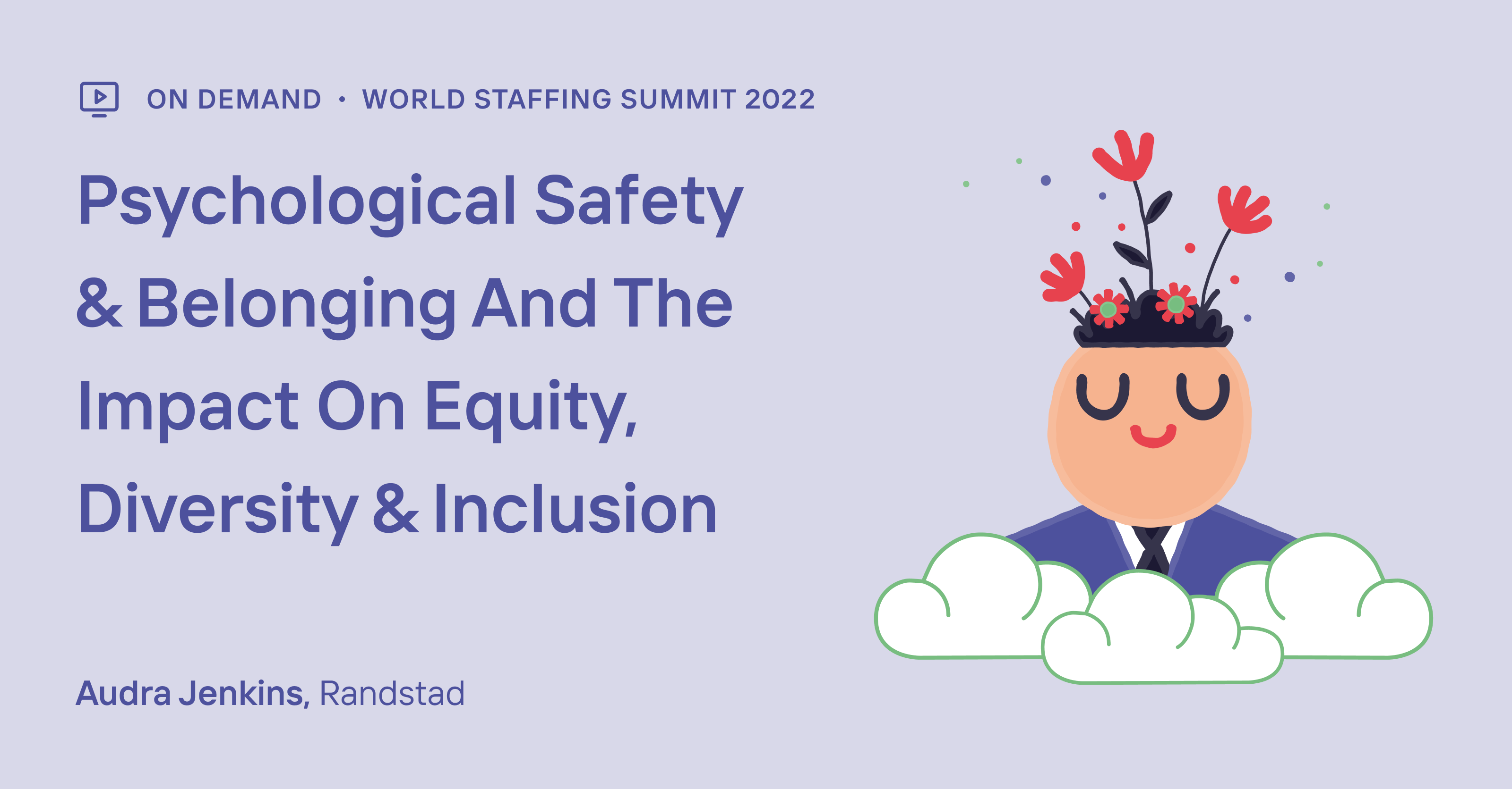 Psychological Safety & Belonging and the impact on Equity, Diversity ...